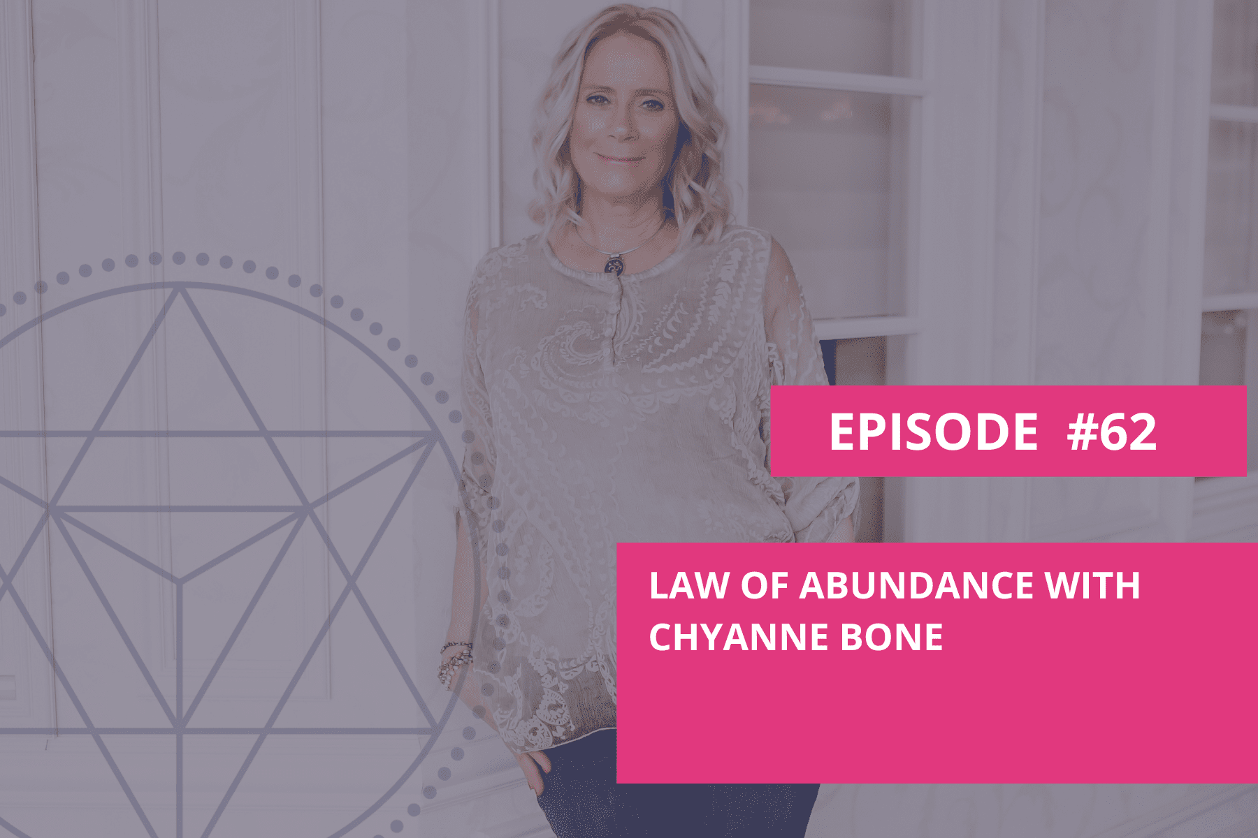 Law of Abundance with Chyanne Bone - Ep#62 - Martha Blessing